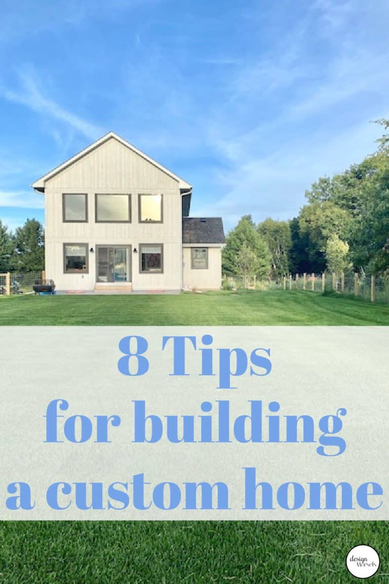 Building a Custom Home - Lessons Learned - Design Morsels